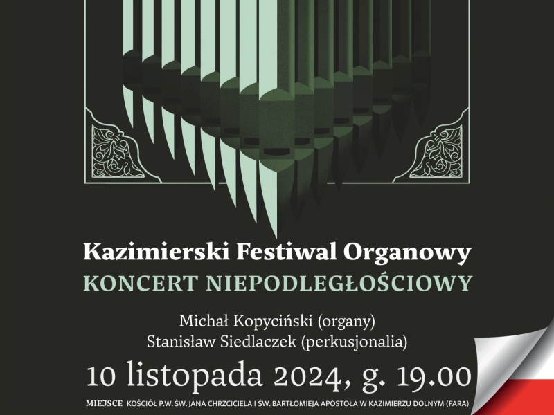 Koncert Niepodległościowy Kazimierskiego Festiwalu Organowego - 10.11. ...