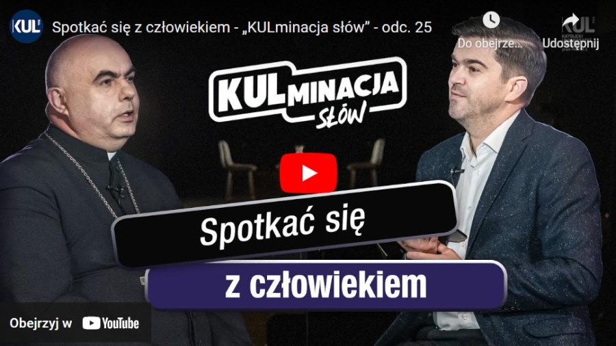 Spotkać się z człowiekiem - „KULminacja słów” - z biskupem Adamem Babem ...