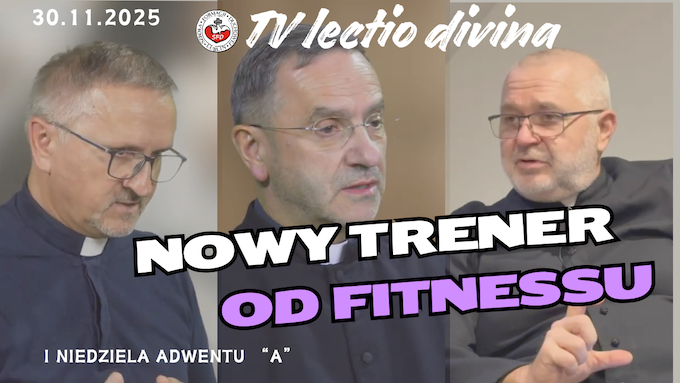 Nowy Trener od fitnessu. TV lectio divina - I Niedziela Adwentu "A" (Mt ...